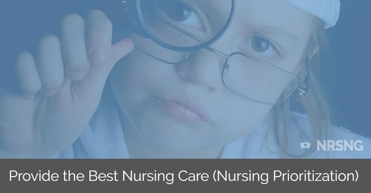 How to Prioritize Nursing Tasks | NURSING.com Blog